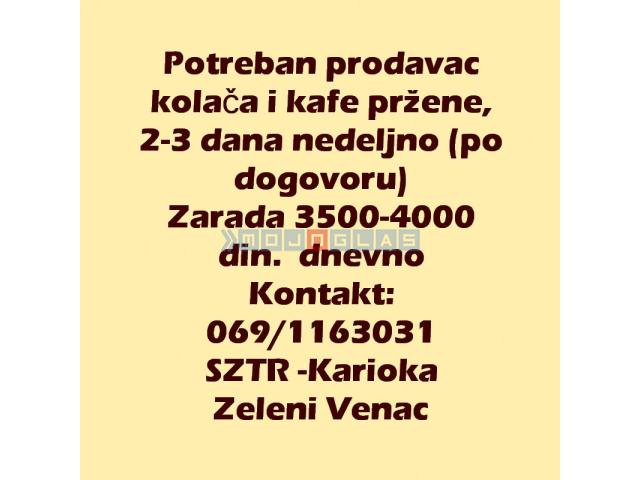Potreban prodavac kolača i kafe pržene, 2-3 dana nedeljno