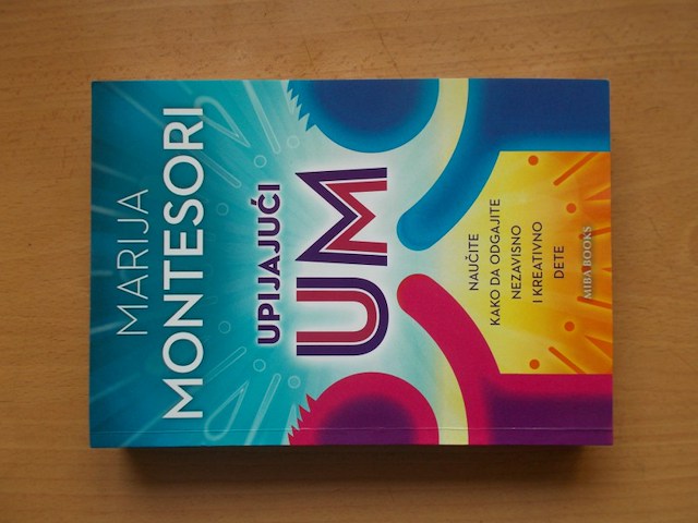 UPIJAJUCI UM - MARIJA MONTESORI