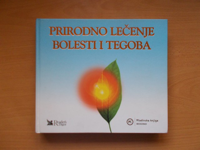 PRIRODNO LECENJE BOLESTI I TEGOBA