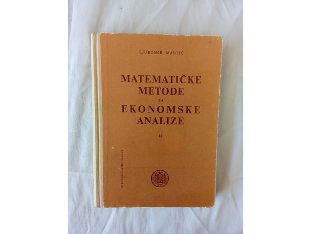 Matematičke Metode Za Ekonomske Analize-Ljubomir Martić