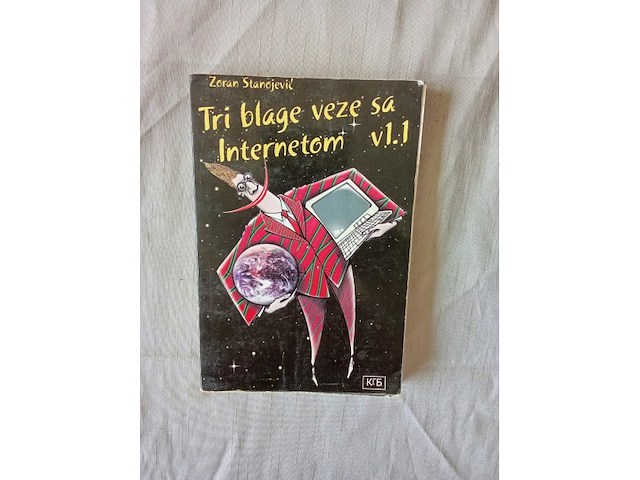 Tri Blage Veze Sa Internetom Vl.1-Zoran Stanojević