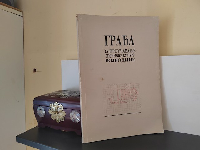 Građa za proučavanje spomenika kulture Vojvodine