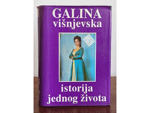 ISTORIJA JEDNOG ŽIVOTA - Galina Višnjevska