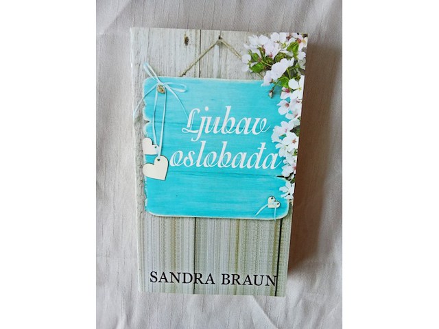 Ljubav Oslobađa-Sandra Braun