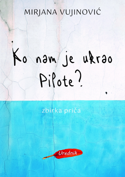 Ko nam je ukrao Pilote?