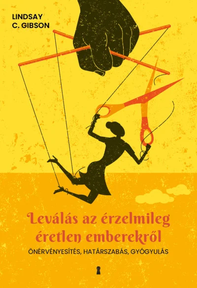 Leválás az érzelmileg éretlen emberekről