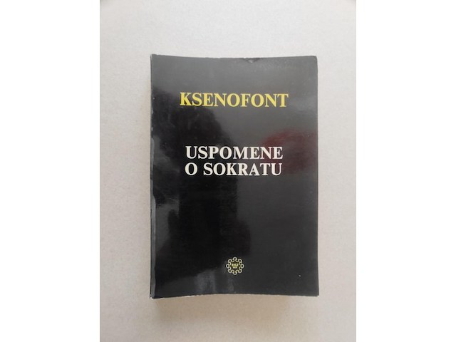 Ksenofont - Uspomene o Sokratu