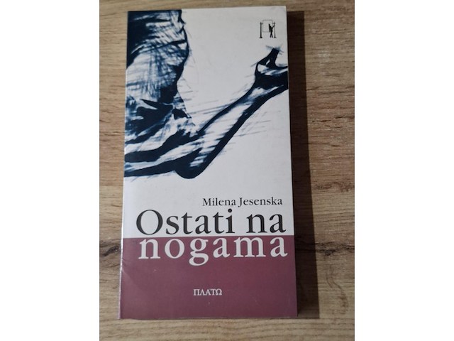 Milena Jesenska - Ostati na nogama