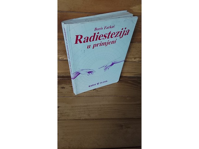 RADIESTEZIJA U PRIMJENI - Boris Farkaš