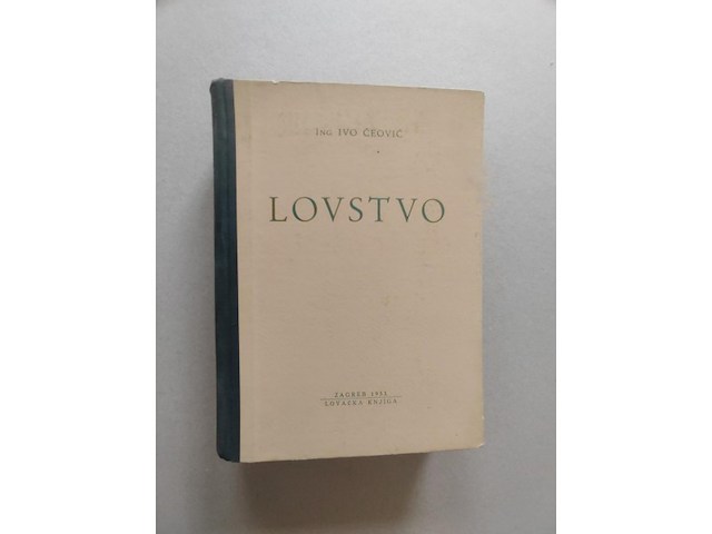 Lovstvo, sve o lovu - Ivo Čeović, Lovačka enciklopedija