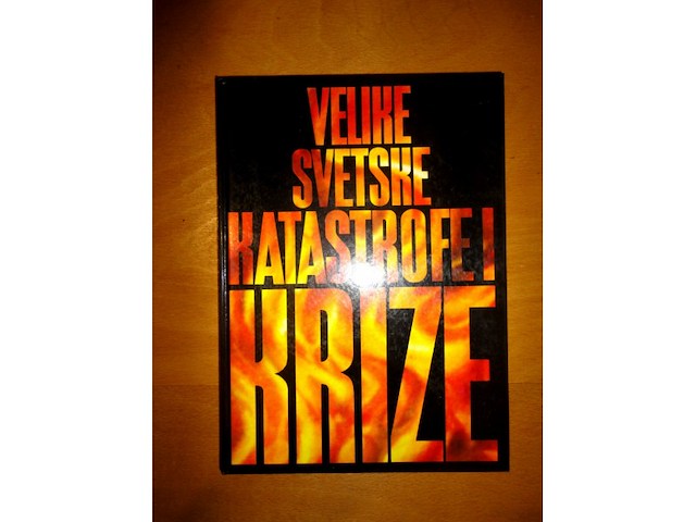VELIKE SVETSKE KATASTROFE I KRIZE - Kingston, Lambert