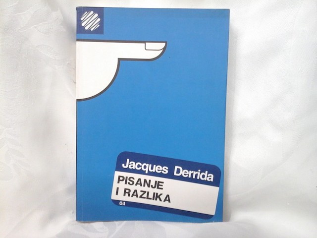 Pisanje i razlika Jacques Derrida Žak Derida
