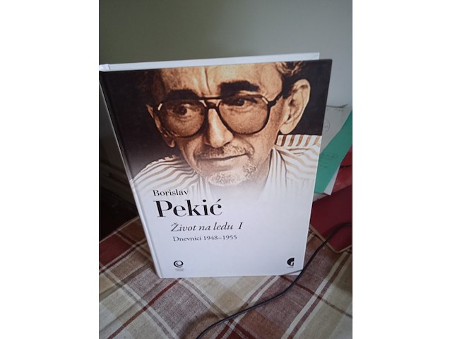 Zivot na ledu I-Borislav Pekic