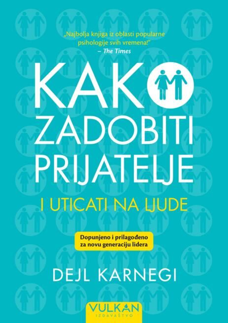 VULKAN KNJIGA KAKO ZADOBITI PRIJATELJE I UTICATI NA LJUDE – DOPUNJENO IZDANJE