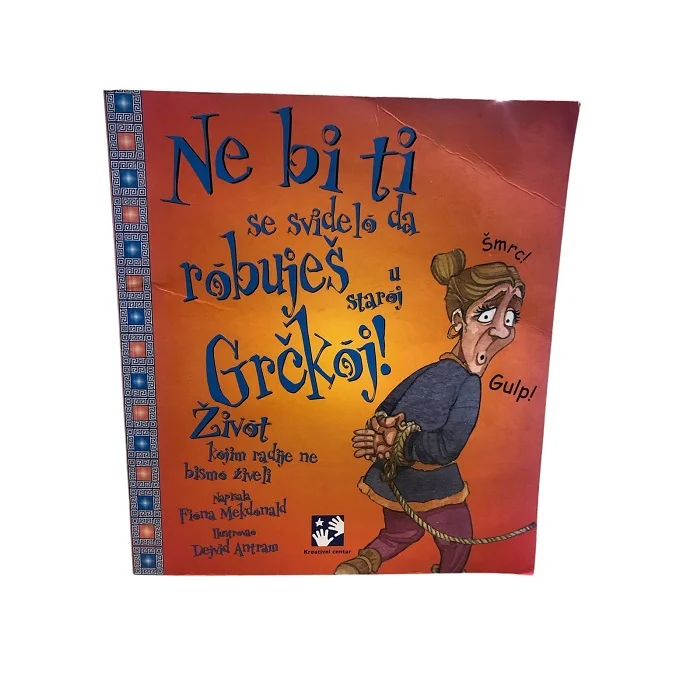 Ne bi ti se svidelo da robuješ u GR