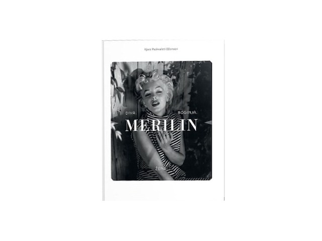 Merilin  Diva. Žena. Boginja