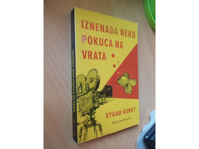 IZNENADA NEKO POKUCA NA VRATA - Etgar Keret