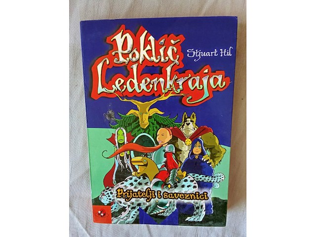 Poklič Ledenkraja-Prijatelji I Saveznici-Stjuart Hil