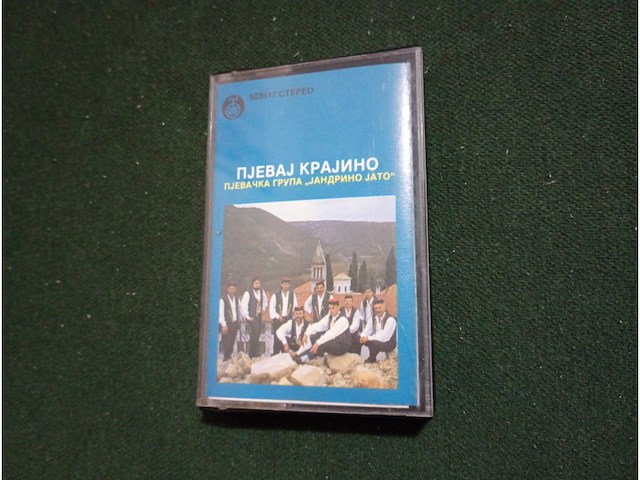Pjevačka Grupa Jandrino Jato - Pjevaj Krajino