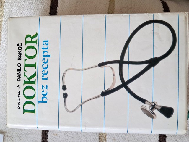 DOKTOR BEZ RECEPTA - Danilo Bakoč