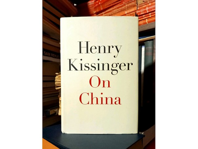 Henry Kissinger – On China