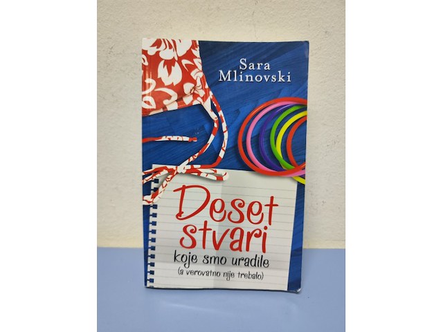 Deset stvari koje smo uradile | Sara Mlinovski