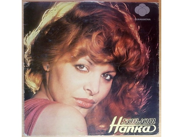 LP folk: HANKA (+ VATRENI POLJUBAC) - Sanjam (1982) VG+