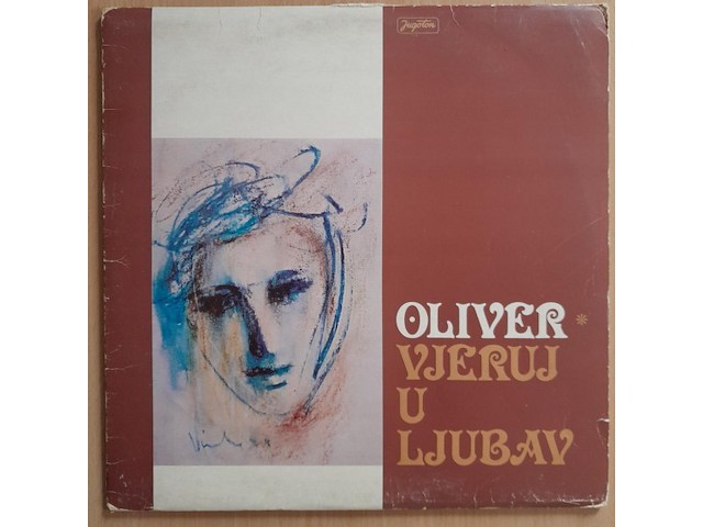 Oliver Dragojevic  ‎– Vjeruj U Ljubav