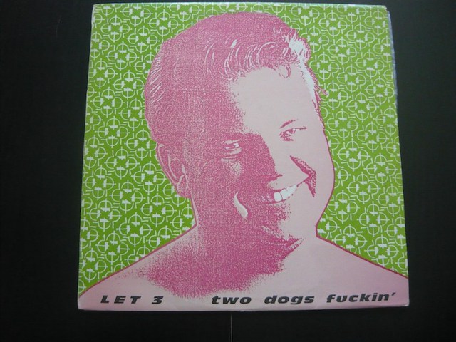 Let 3 - Two Dogs Fuckin