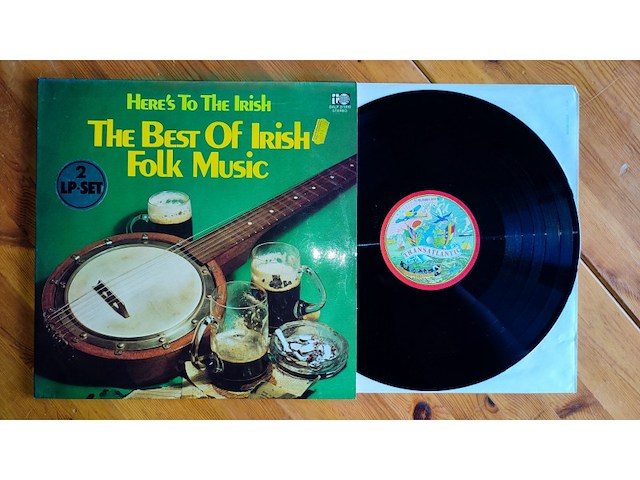 Here`s To The Irish The Best Of Irish Folk Music 2LP