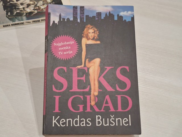 SEKS I GRAD - KENDAS BUŠNEL