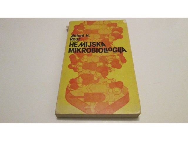 Hemijska mikrobiologija, Antoni H. Rouz