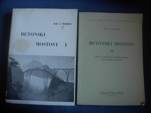 BETONSKI MOSTOVI I - II - Mijat S Trojanović