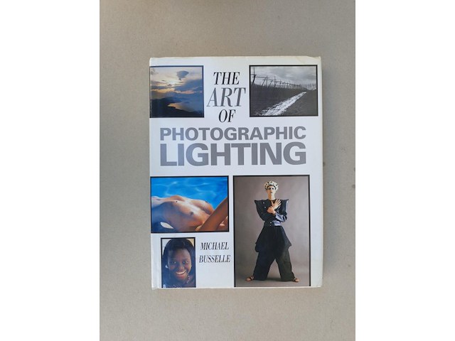 The Art of Photographic Lighting - Michael Busselle