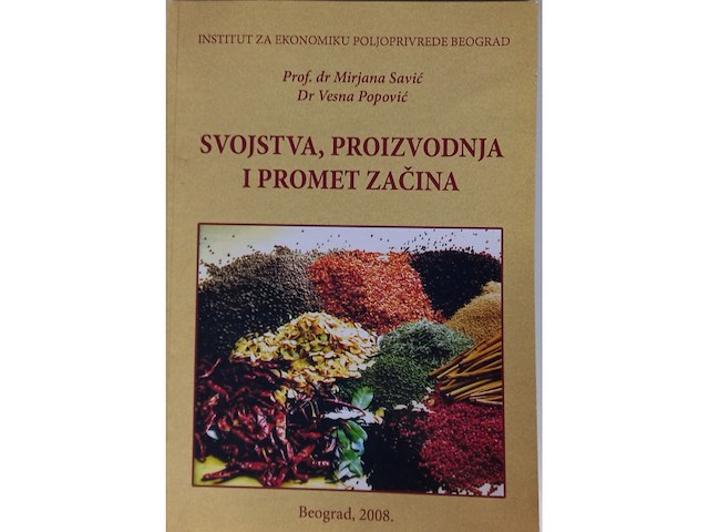 Savić - Popović: SVOJSTVA, PROIZVODNJA I PROMET ZAČINA