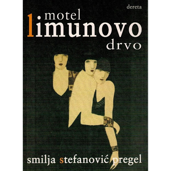 Motel limunovo drvo – Smilja Stefanović Pregel