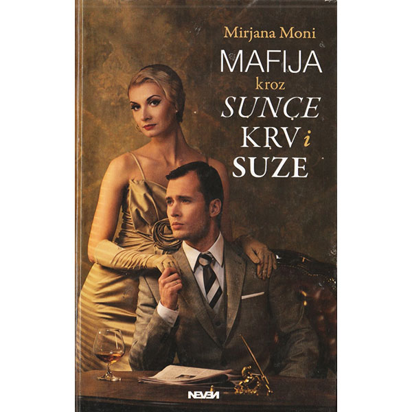 Mafija kroz sunce, krv i suze – Mirjana Moni