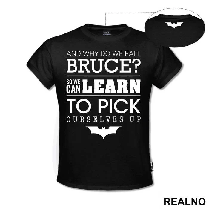 And Why Do We Fall Bruce - Batman
