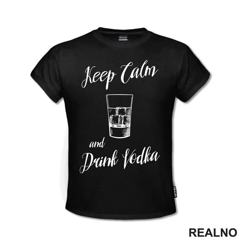 Keep Calm And Drink Vodka - Humor - Majica