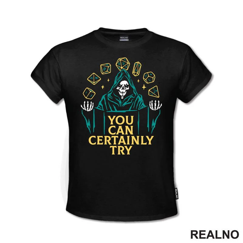 You Can Certainly Try - D&D - Dungeons And Dragons