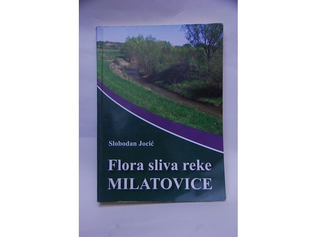 Flora sliva reke Milatovice - Slobodan Jocić