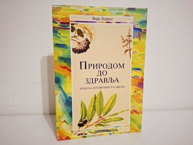 Prirodom do zdravlja  - Vera Horvat