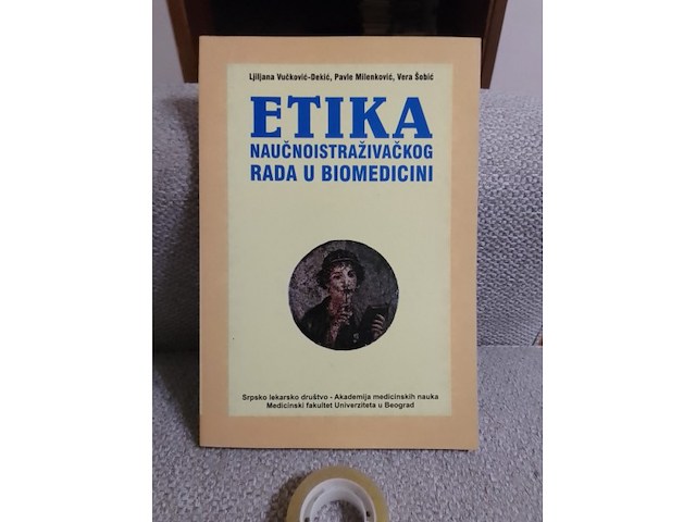 Etika naucnoistrazivackog rada u biomedicini