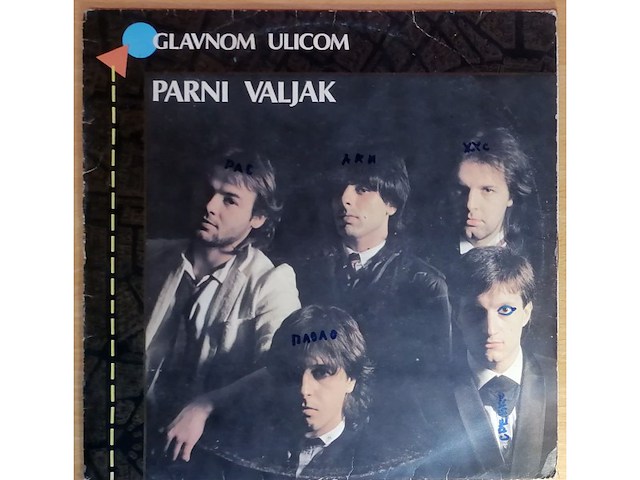 LP PARNI VALJAK - Glavnom ulicom (1983) VG+/VG