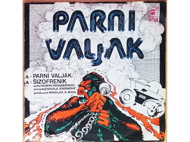 SP PARNI VALJAK - Parni valjak / Šizofrenik, `76 VG/VG+