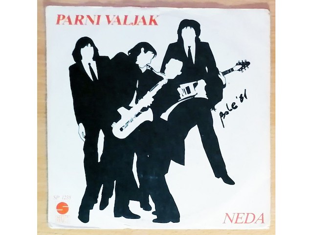 SP PARNI VALJAK - Neda / Hvala ti (1981) veoma dobra