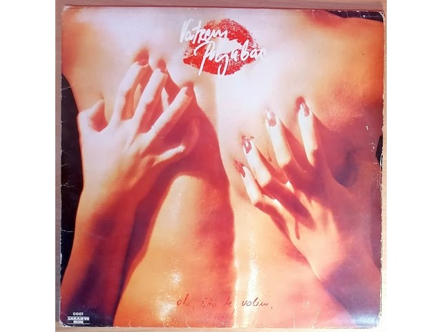 LP VATRENI POLJUBAC - Oh, što te volim (1978) VG-/VG+
