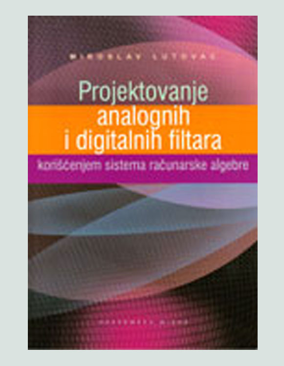 Projektovanje analognih i digitalnih filtara korišćenjem sistema računarske algebre