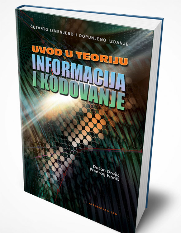 UVOD U TEORIJU INFORMACIJA I KODOVANJE – četvrto izmenjeno i dopunjeno izdanje