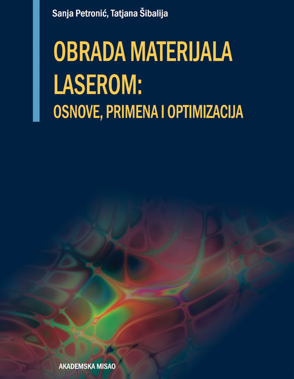 OBRADA MATERIJALA LASEROM: osnove, primena i optimizacija